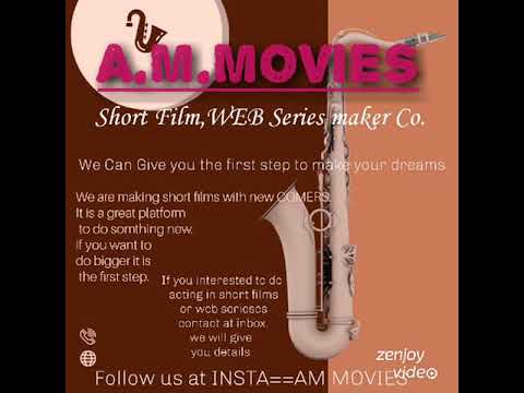 A.M.Movies. Short Film,Web series Maker.