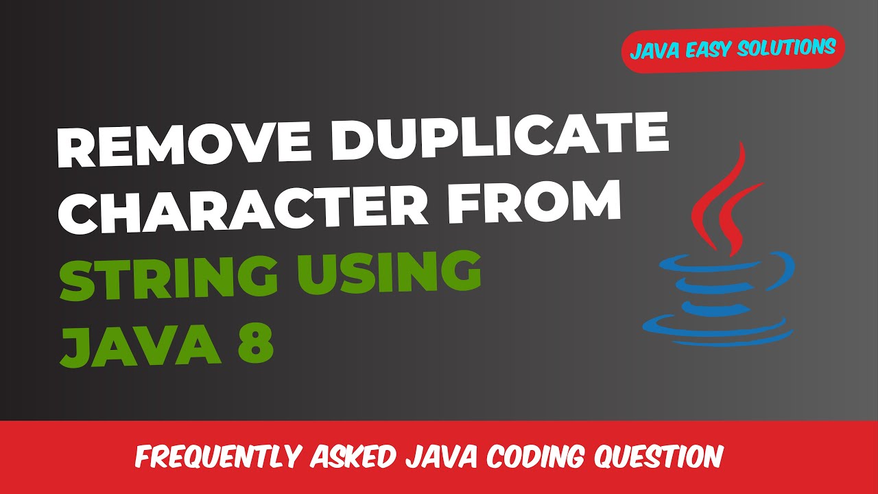 Remove duplicate character from string using java 8 | Java Easy Solutions