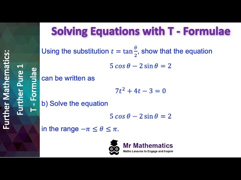 Solving Trigonometric Equations using T - Formulae | Mr Mathematics