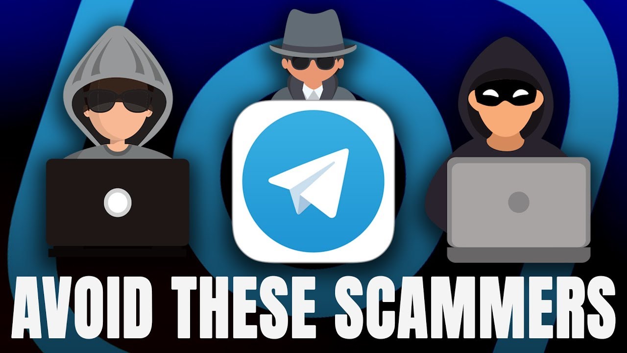 WATCH OUT FOR SCAMMERS ON TELEGRAM - STAY AWAY FROM THESE THINGS