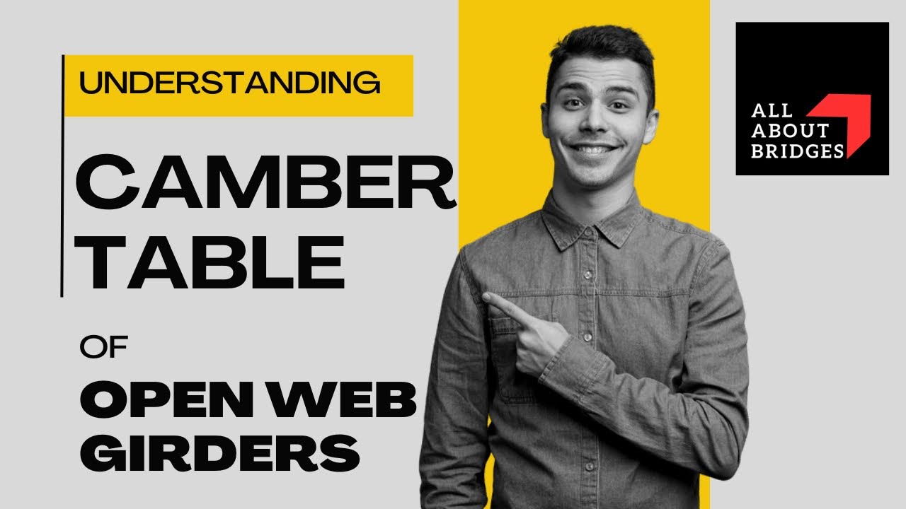 Understanding Camber Values in RDSO Open Web Girders | Galaxy.ai