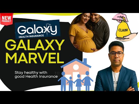 GALAXY MARVEL | Galaxy Health Insurance | New Standalone Health Insurance | Must Watch