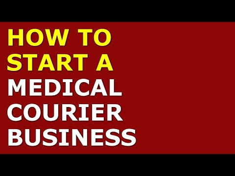 How to Start a Medical Courier Business | Free Medical Courier Business Plan Included