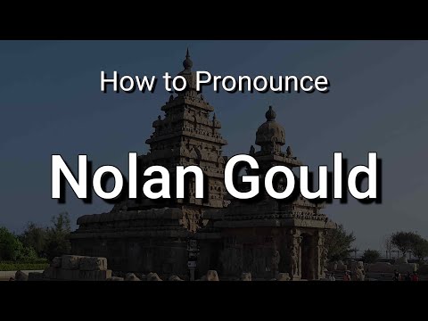 Nolan Gould - Pronunciation and Meaning