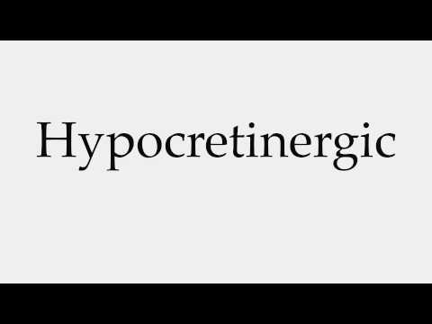 How to Pronounce Hypocretinergic