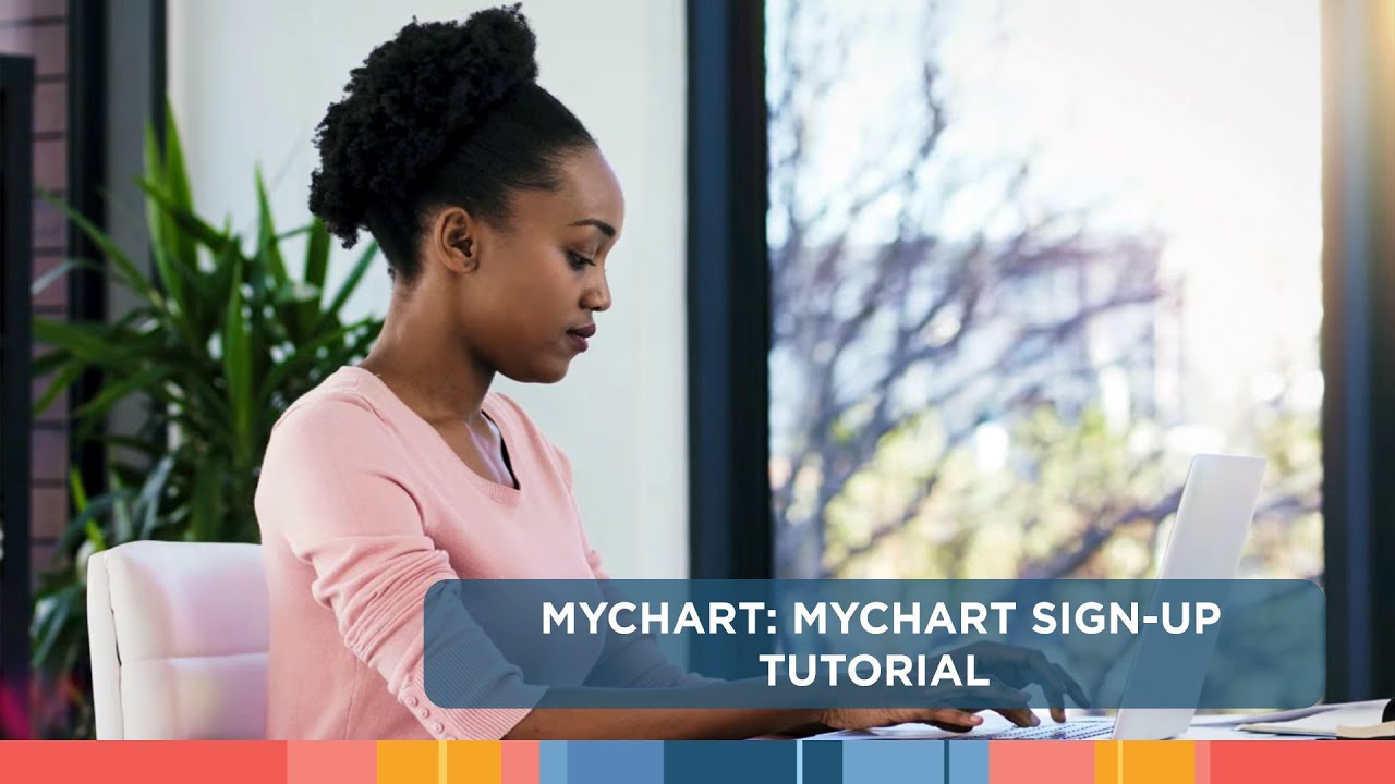 MyChart: MyChart Sign-Up Tutorial