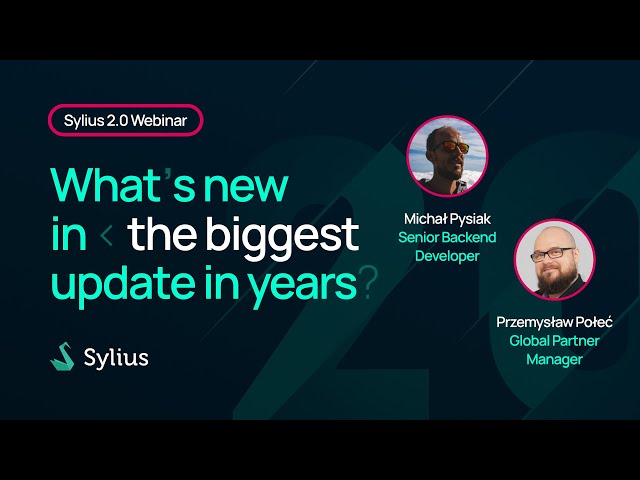 Exploring Sylius 2.0: The Biggest Update in Years | Galaxy.ai