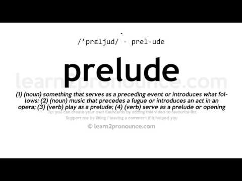 Pronunciation of Prelude | Definition of Prelude