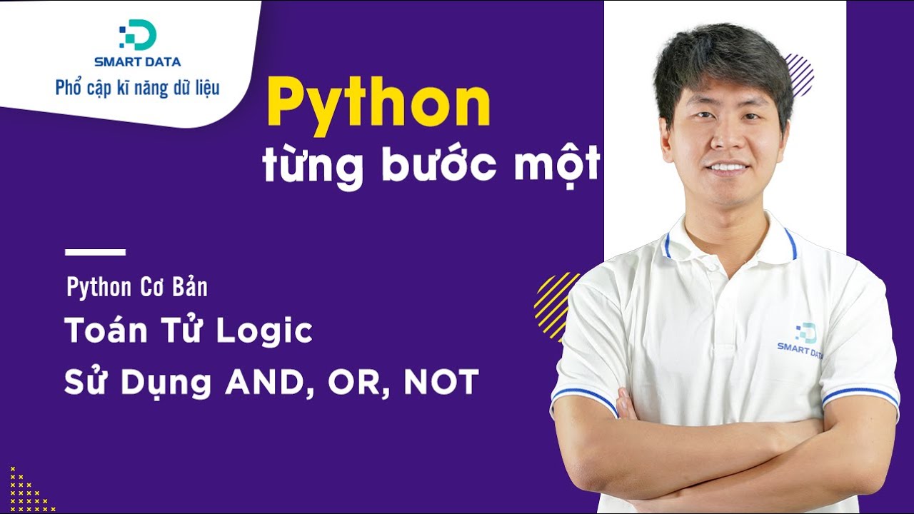 Toán Tử Logic Trong Python – Hướng Dẫn Sử Dụng AND, OR, NOT