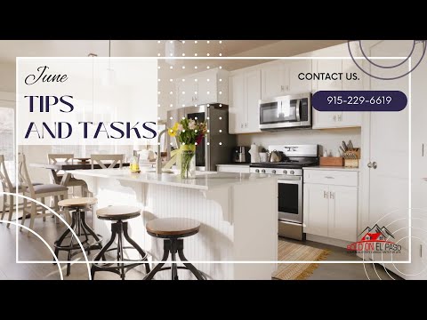 Home Maintenance Tasks To Tackle in June for Your El Paso, TX Home