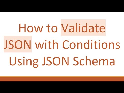 How to Validate JSON with Conditions Using JSON Schema
