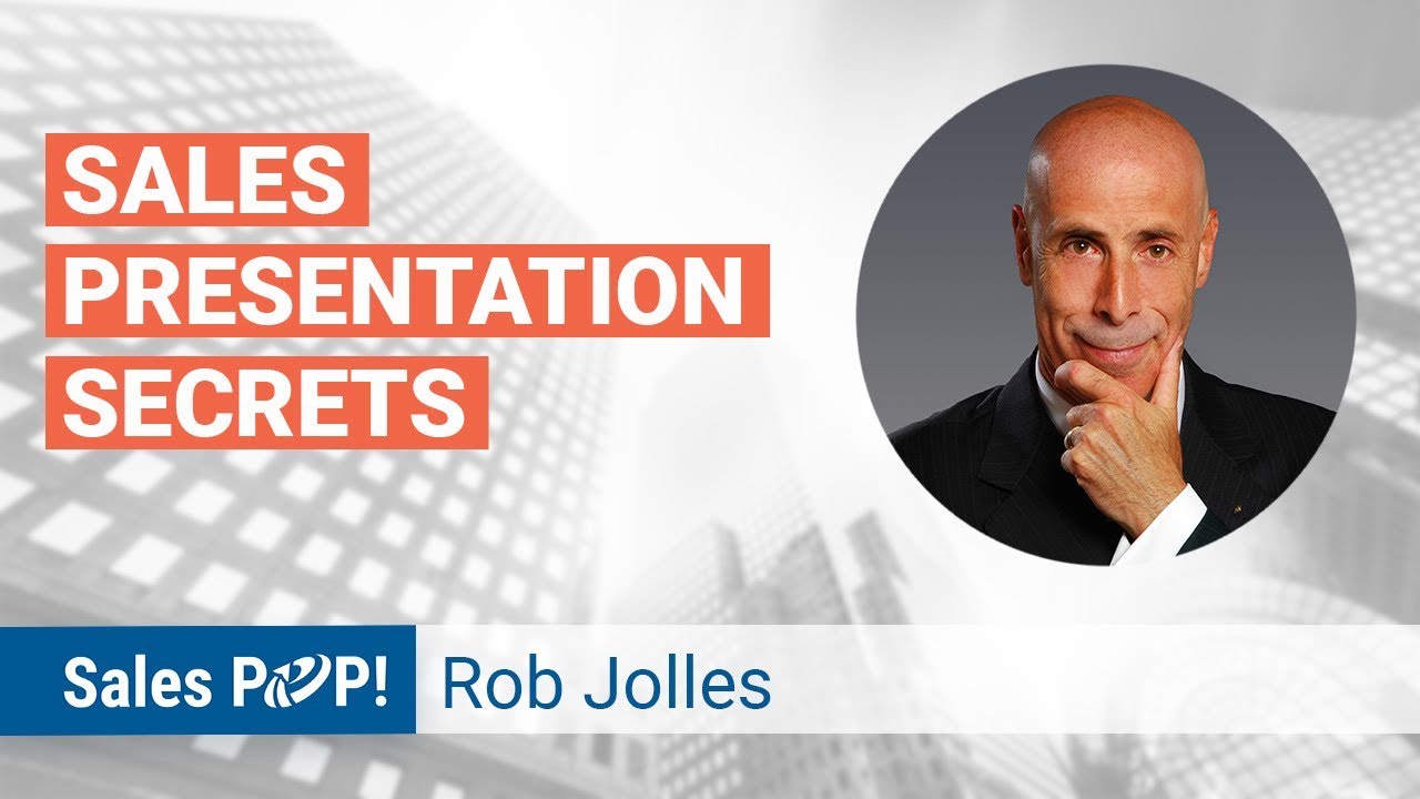 Sales Presentation Secrets with Rob Jolles | Sales Expert Insight Series
