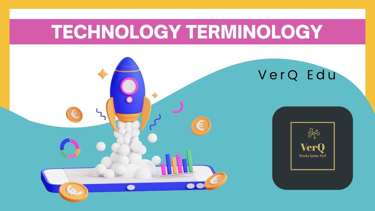 Common Technology Terminology | Let''s Learn Common Technology Terminology | VerQ Edu