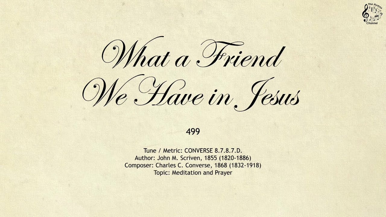 499 What a Friend We Have in Jesus || SDA Hymnal || The Hymns Channel