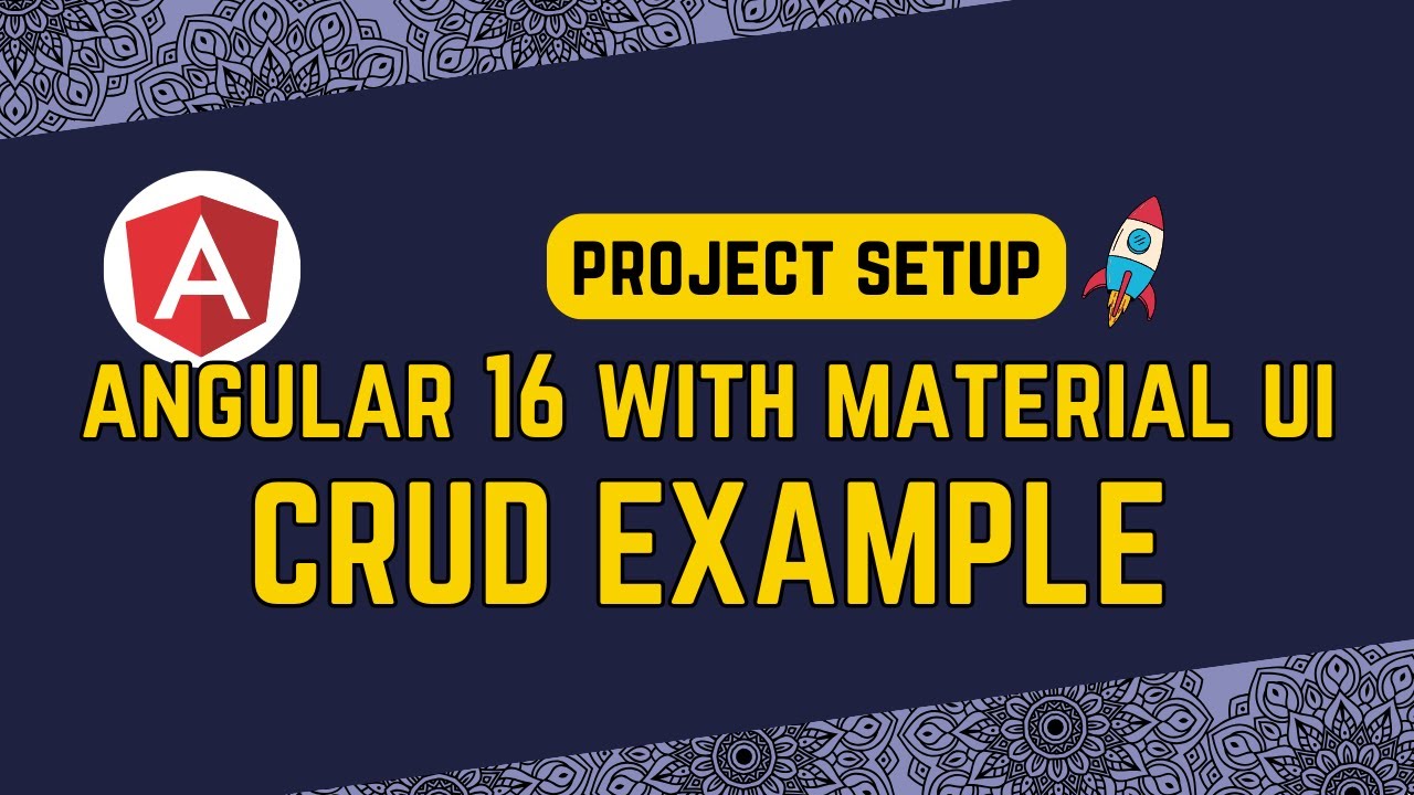 8. Angular 16 CRUD Example Using Material UI (Project Setup)