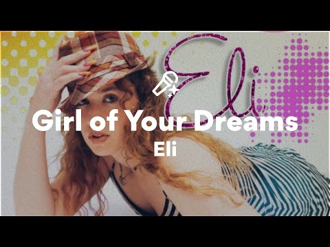 Eli, Girl of Your Dreams (Lyrics)