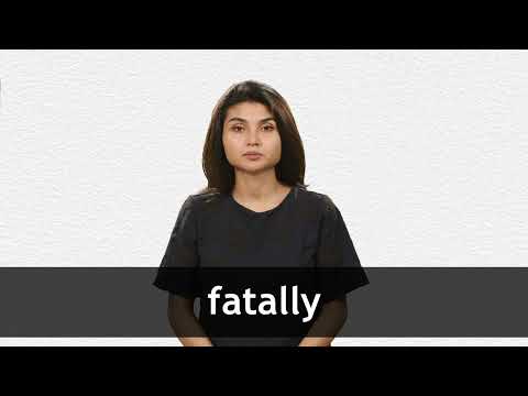 FATALLY definition and meaning | Collins English Dictionary