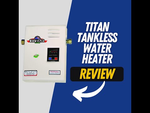 Titan Electric Tankless Water Heater Review 💧 Is It Worth It?