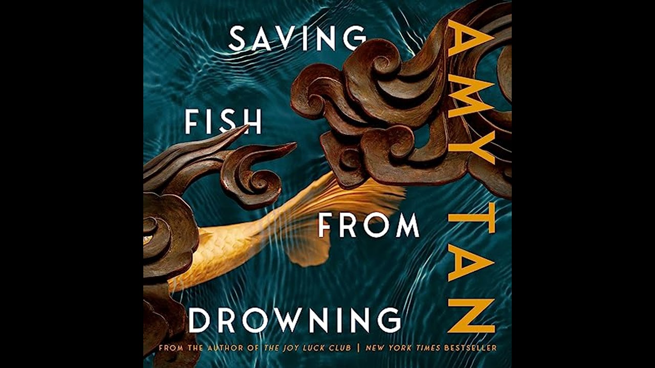 Saving Fish from Drowning by Amy Tan | Full Audiobook