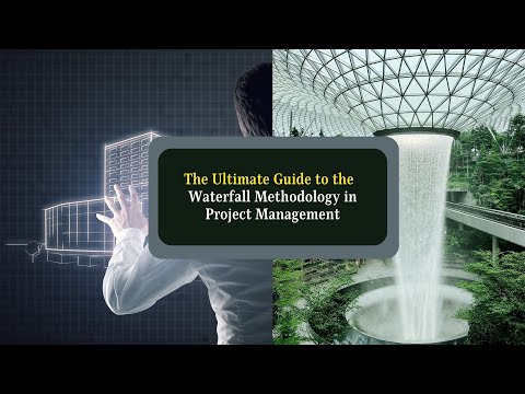 The Ultimate Guide To The Waterfall Methodology In Project Management | Project Management