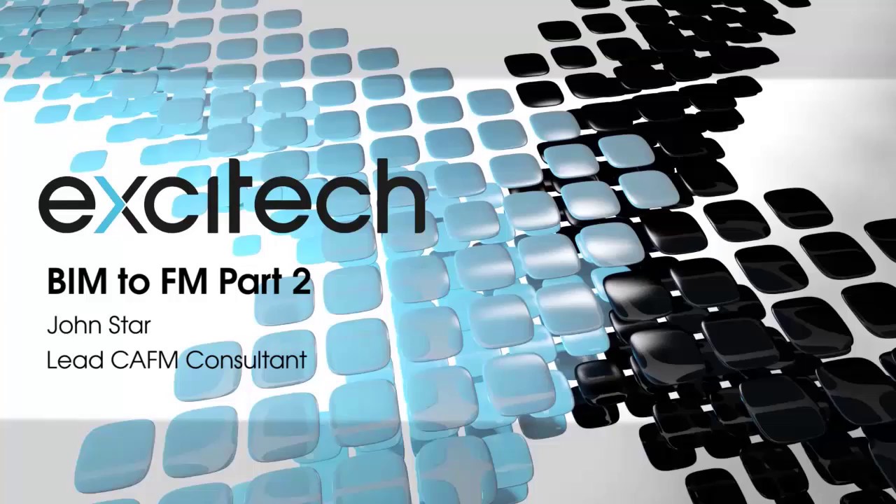 BIM to FM part 2 with Excitech