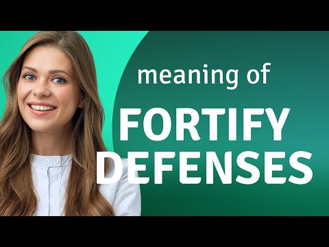 Fortify Your Language: Understanding "Fortify Defenses"