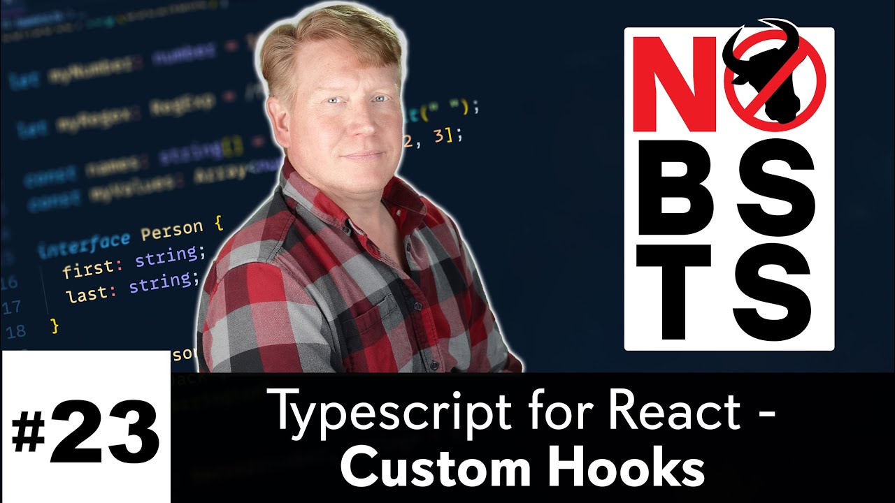 No BS TS #23 - Typescript/React - Custom Hooks