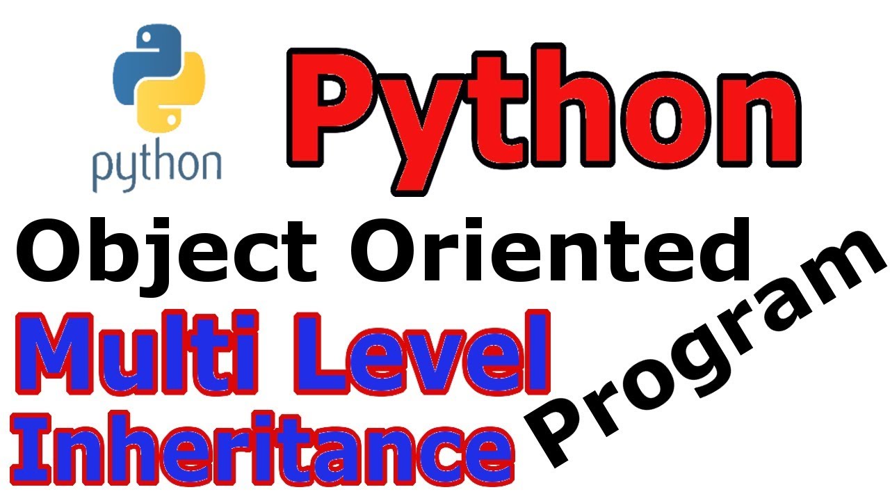 Multi Level Inheritance In Python Object Oriented Programming  #19