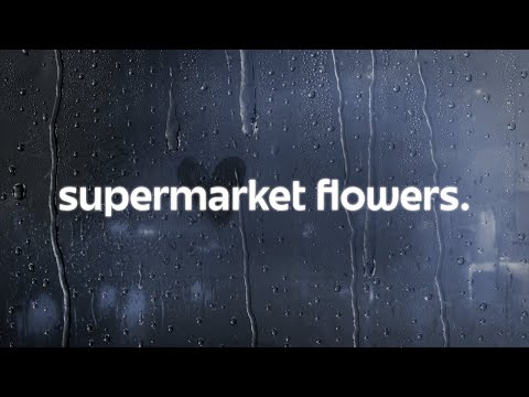 ed sheeran - supermarket flowers (visualizer)