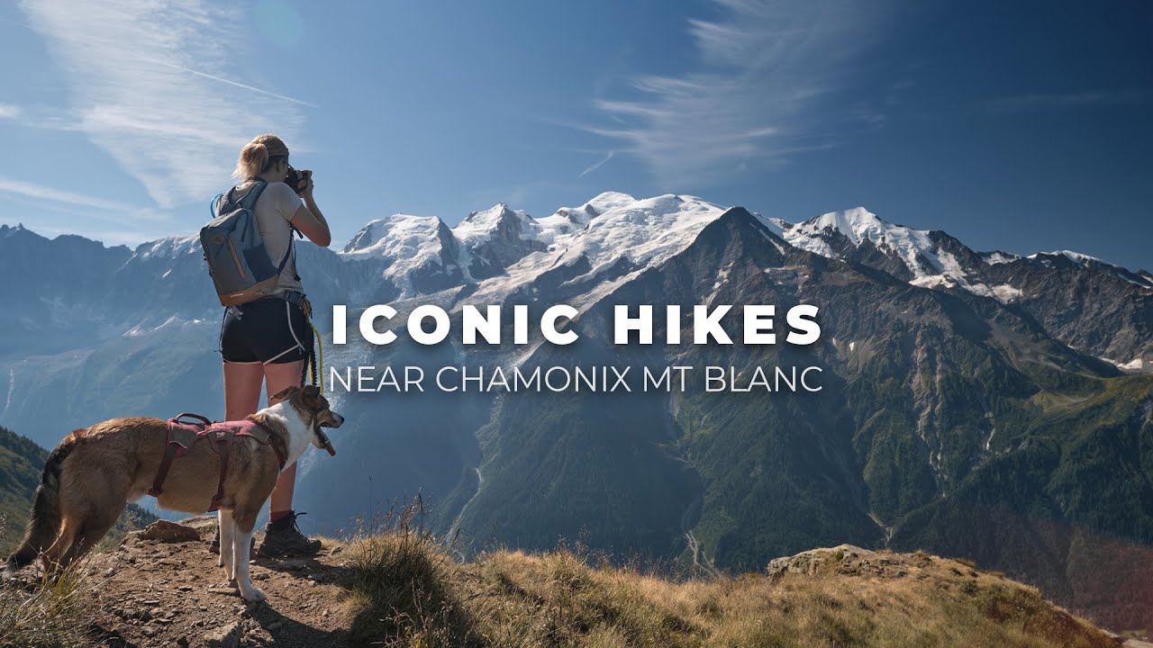 7 Of the BEST Chamonix HIKES and how to do them!