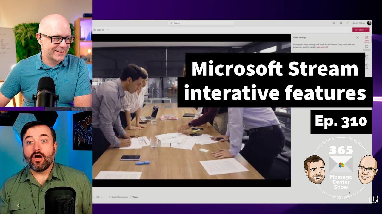 Microsoft Stream Interactive Features Update - 365 Message Sh...