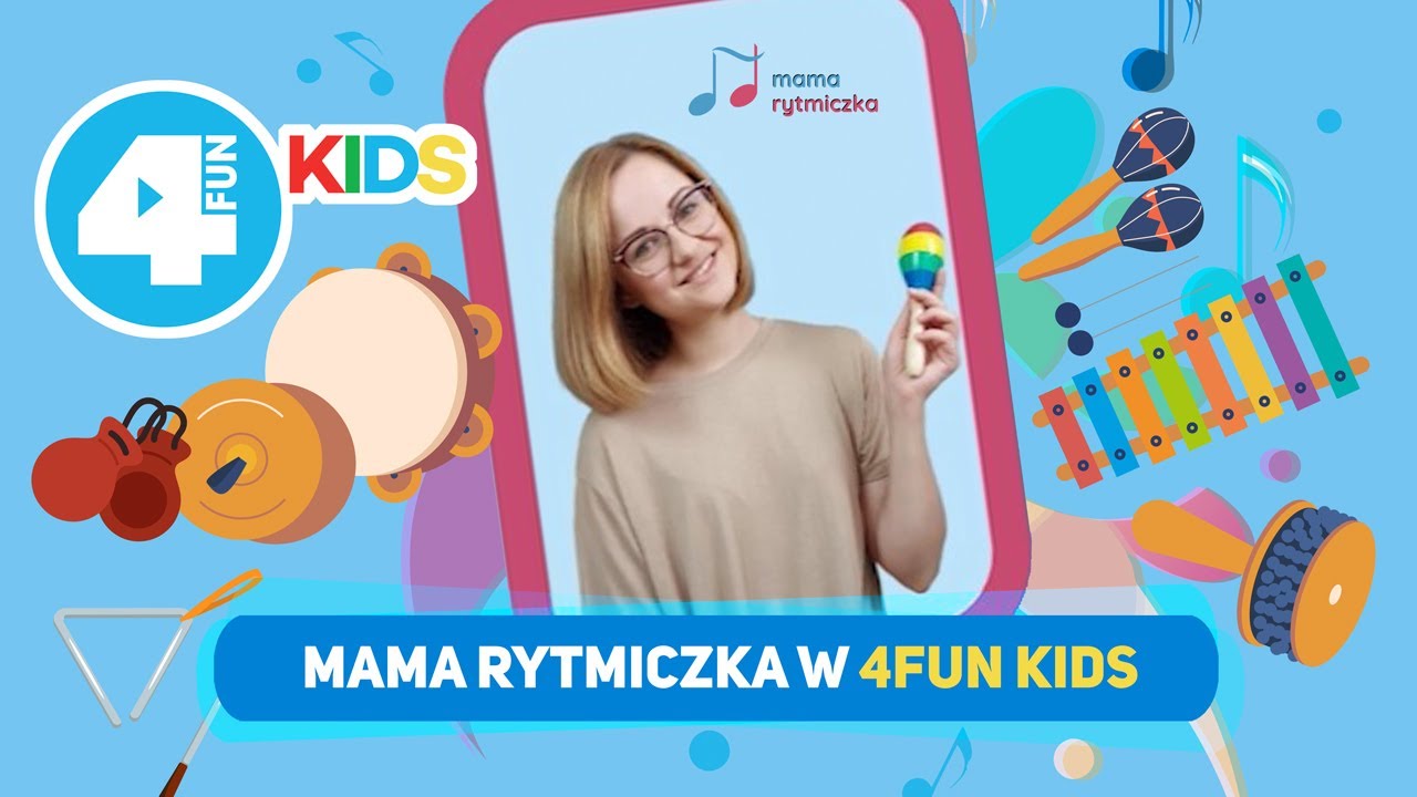 Mama Rytmiczka w 4FUN KIDS – jak muzyka wspiera rozwój dziecka?