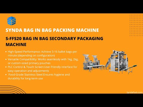 S-FFS20 Bag in Bag Secondary Packaging Machine | Synda Pack