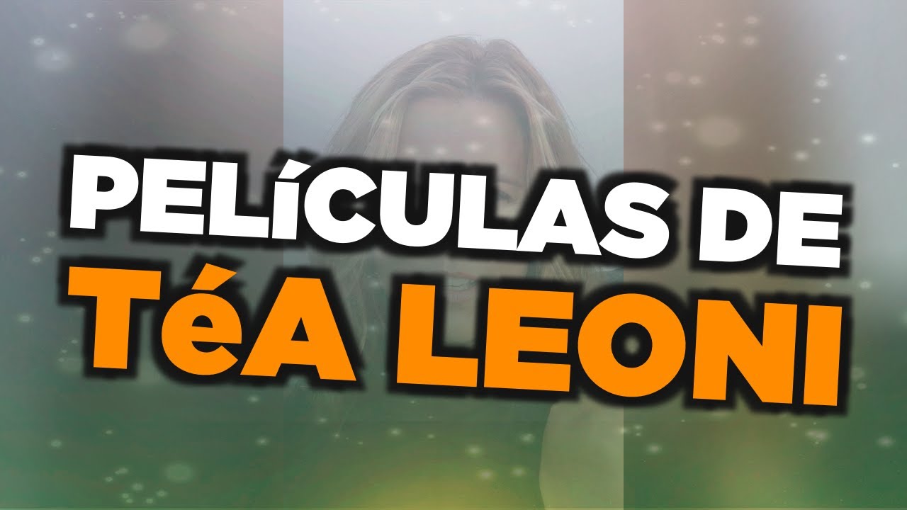 Las mejores películas de Téa Leoni
