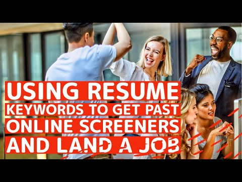 Using Resume Keywords to Get Past Online Screeners and Land a Job