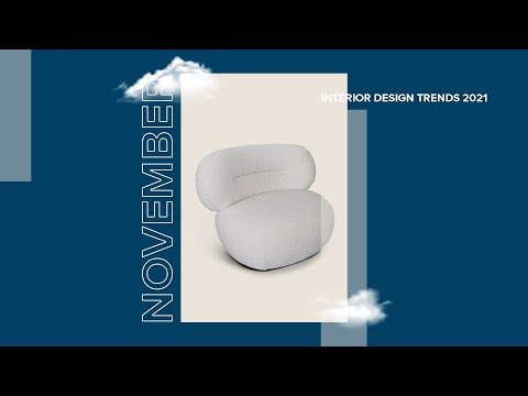 November Top Trends I Interior Design Trends 2021