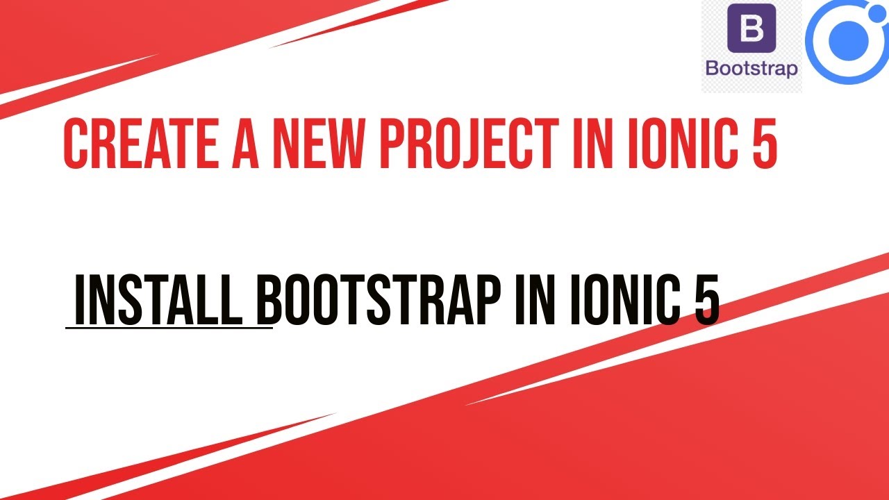 Ionic 5  : Create a New Project & Install Bootstrap in Ionic 5 Project