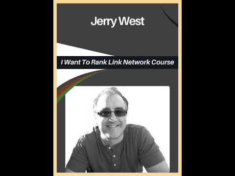 Jerry West - I Want To Rank Link Network Course Free Download