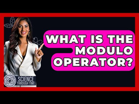 What Is The Modulo Operator? - Science Through Time