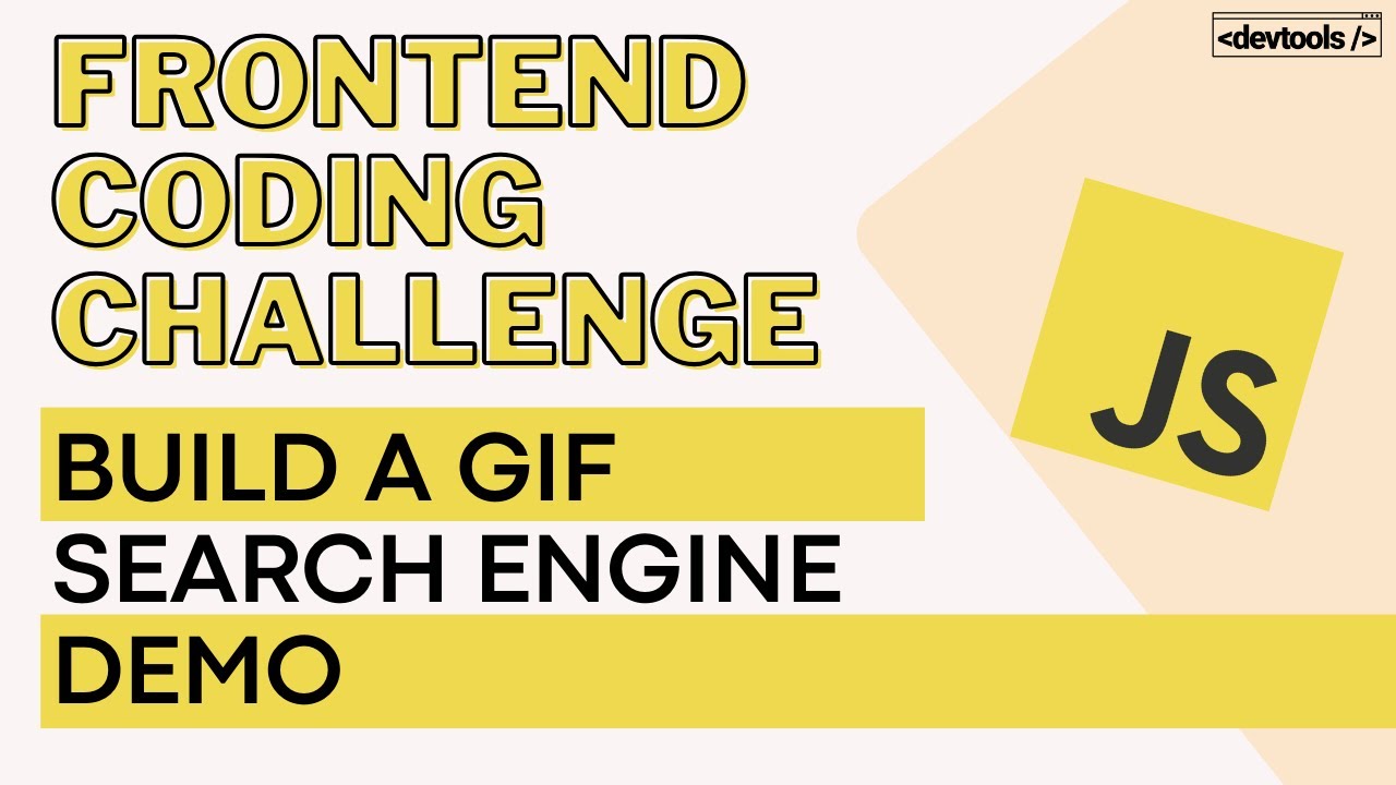 Build A GIF Search Engine | Frontend Coding Challenge | Devtools Tech