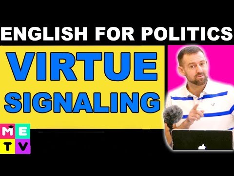 English For Politics | Virtue Signalling