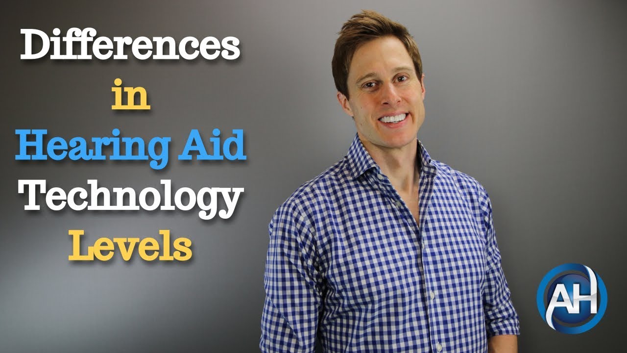The 6 Main Differences Between Hearing Aid Technology Levels - Applied Hearing Solutions