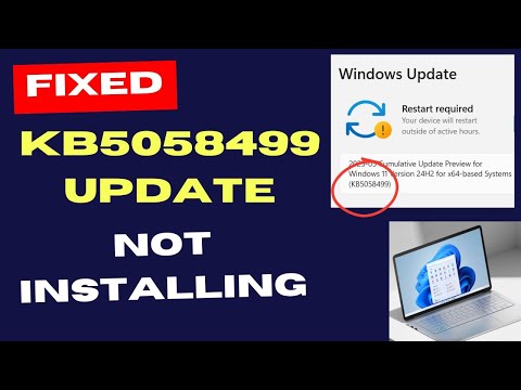 KB5058499 24H2 update not installing on Windows 11