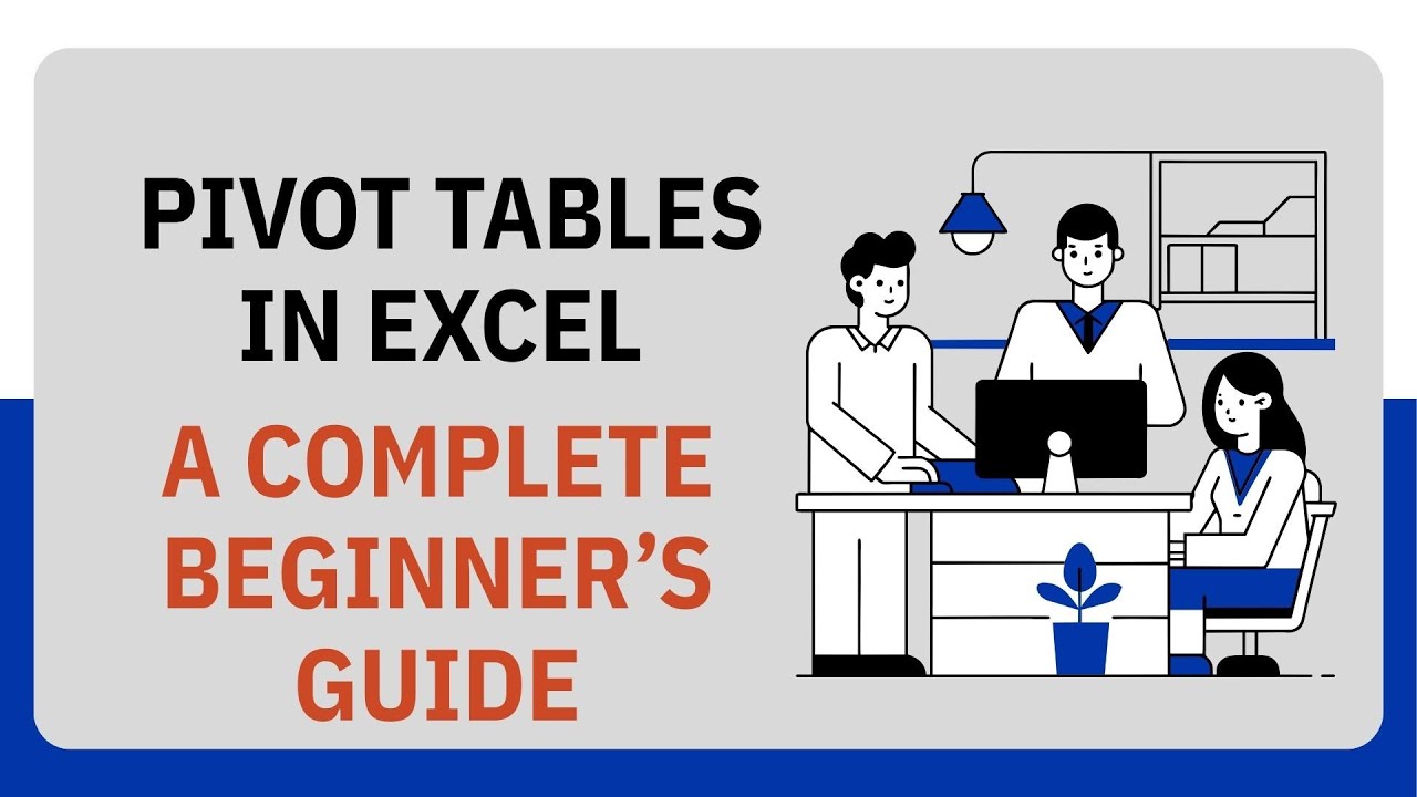 Pivot Tables in Excel | Complete Beginner’s Guide (Step by Step with Examples)