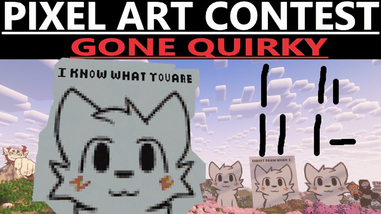 I Hosted A Pixel Art Contest... It Was QUIRKY