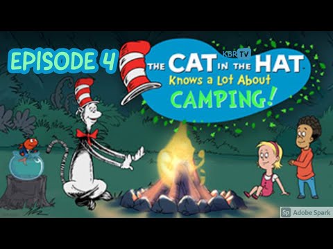 The Cat in the Hat Knows a Lot About Camping! - EPISODE 4