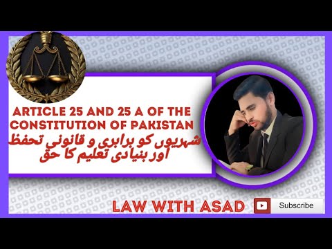 Article 25 and 25 A of the constitution of Pakistan| Equality of citizens and Right to education