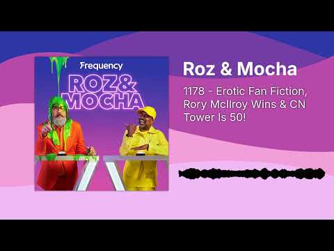 1178 - Erotic Fan Fiction, Rory Mcilroy Wins & Cn Tower Is 50! | Roz ...