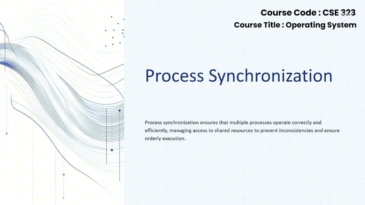 Operating Systems Presentation  on Process Synchronization