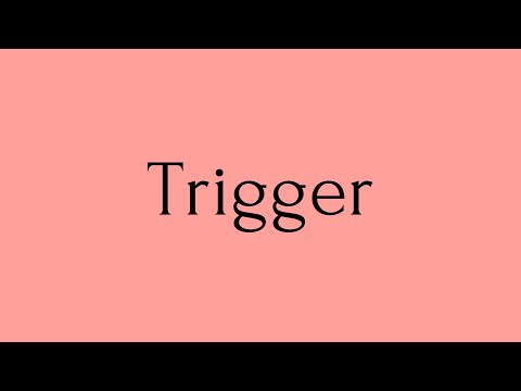 Trigger | Trigger Meaning | Pronunciation of Trigger | Trigger – English Word of the Day
